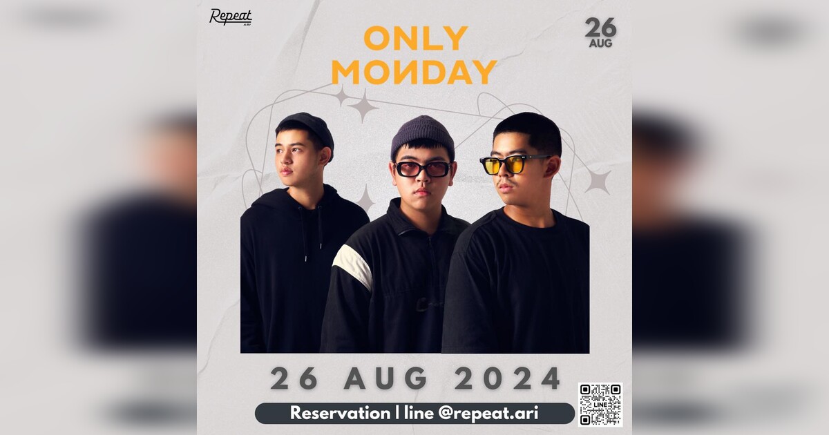 ONLY MONDAY At Repeat Ari