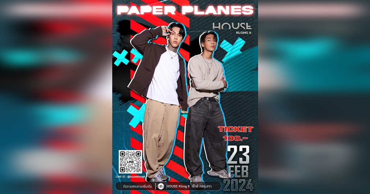 PAPER PLANES @HOUSE Klong 6