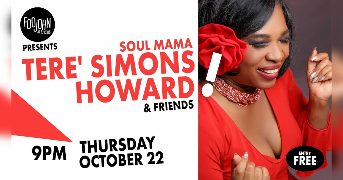 Tere' Simons Howard "soul mama" live (Free Entry)