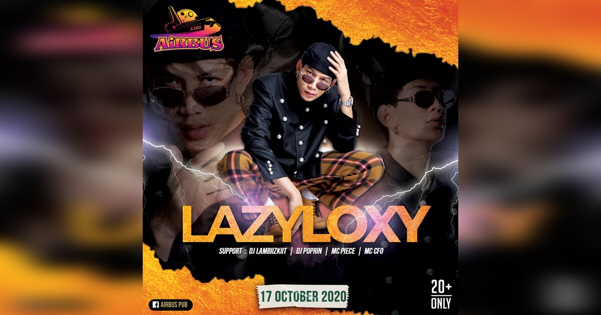 Lazy loxy และDj Live in Airbus สมุทรปราการ