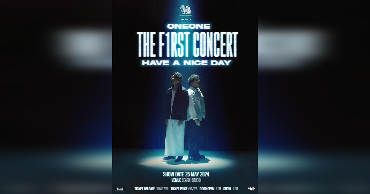 Singha Corporation Presents ONEONE ‘THE F1RST CONCERT’ - Have a Nice Day
