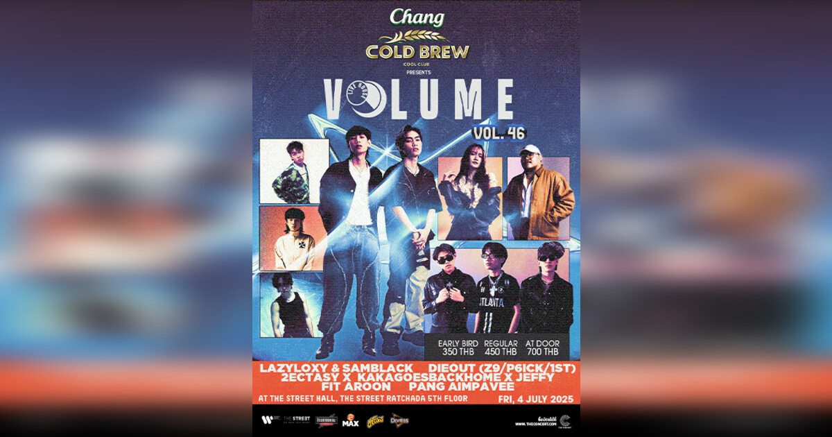 Chang Cold Brew Cool Club presents Volume Livehouse Vol.46 - LAZYLOXY & SAMBLACK + DIEOUT ...