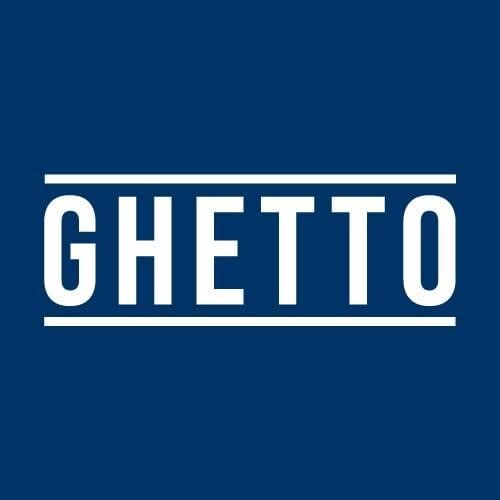 GHETTO